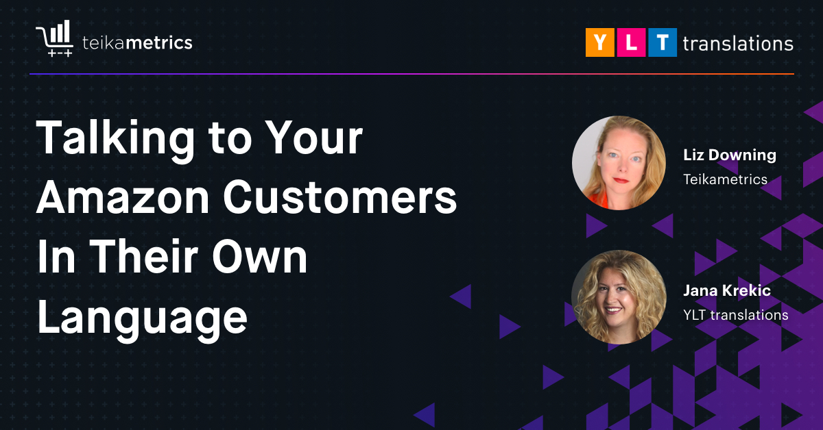 Talking To Your Amazon Customers In Their Own Language - Teikametrics
