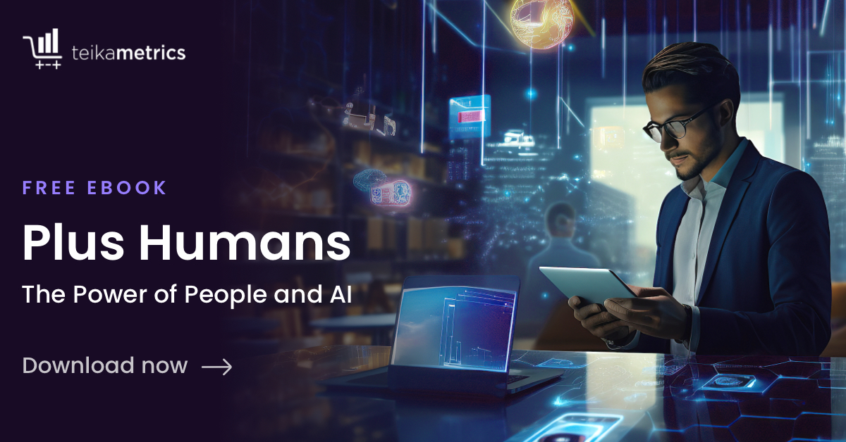 Plus Humans: The Power of People and AI - Teikametrics